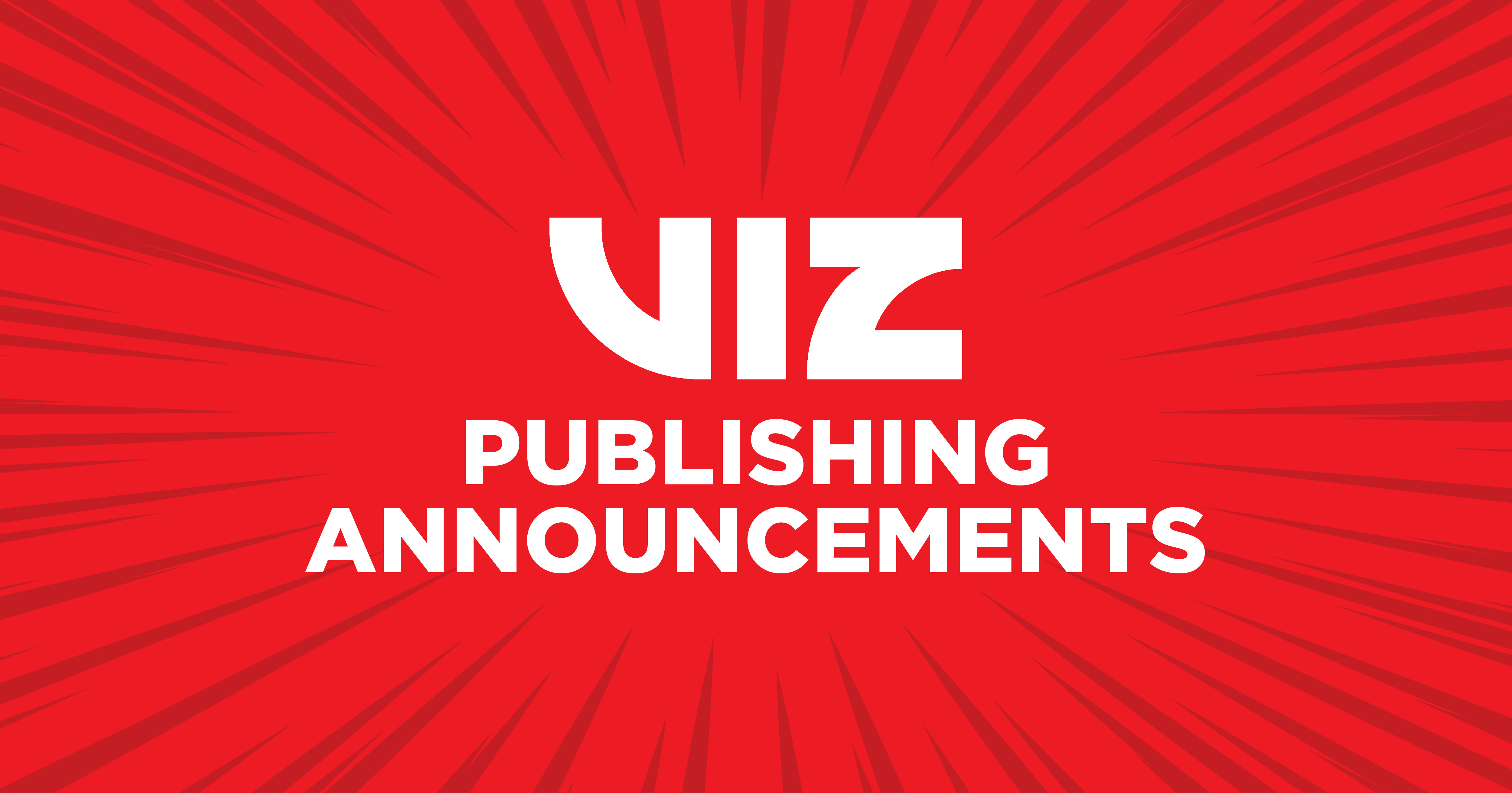VIZ | Blog / VIZ Summer 2025 Publishing Announcements